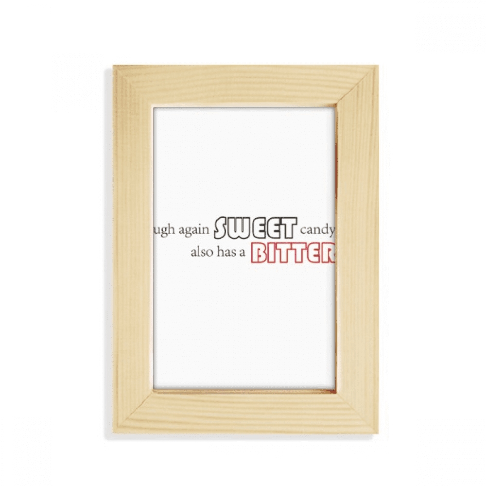 Quote Sweet Candy Also Has A Bitter Day Desktop Display Photo Frame ...
