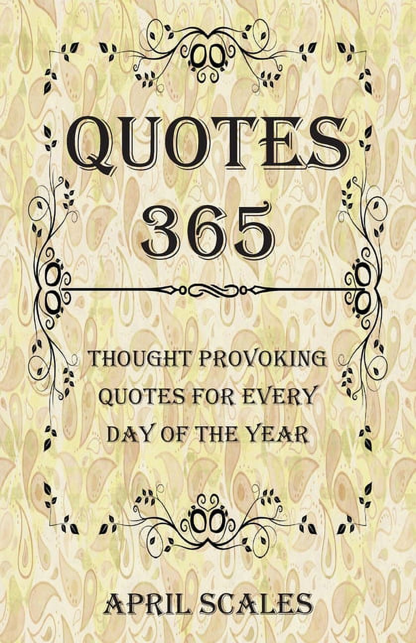 Quotes 365: Thought Provoking Quotes for Every Day of the Year ...