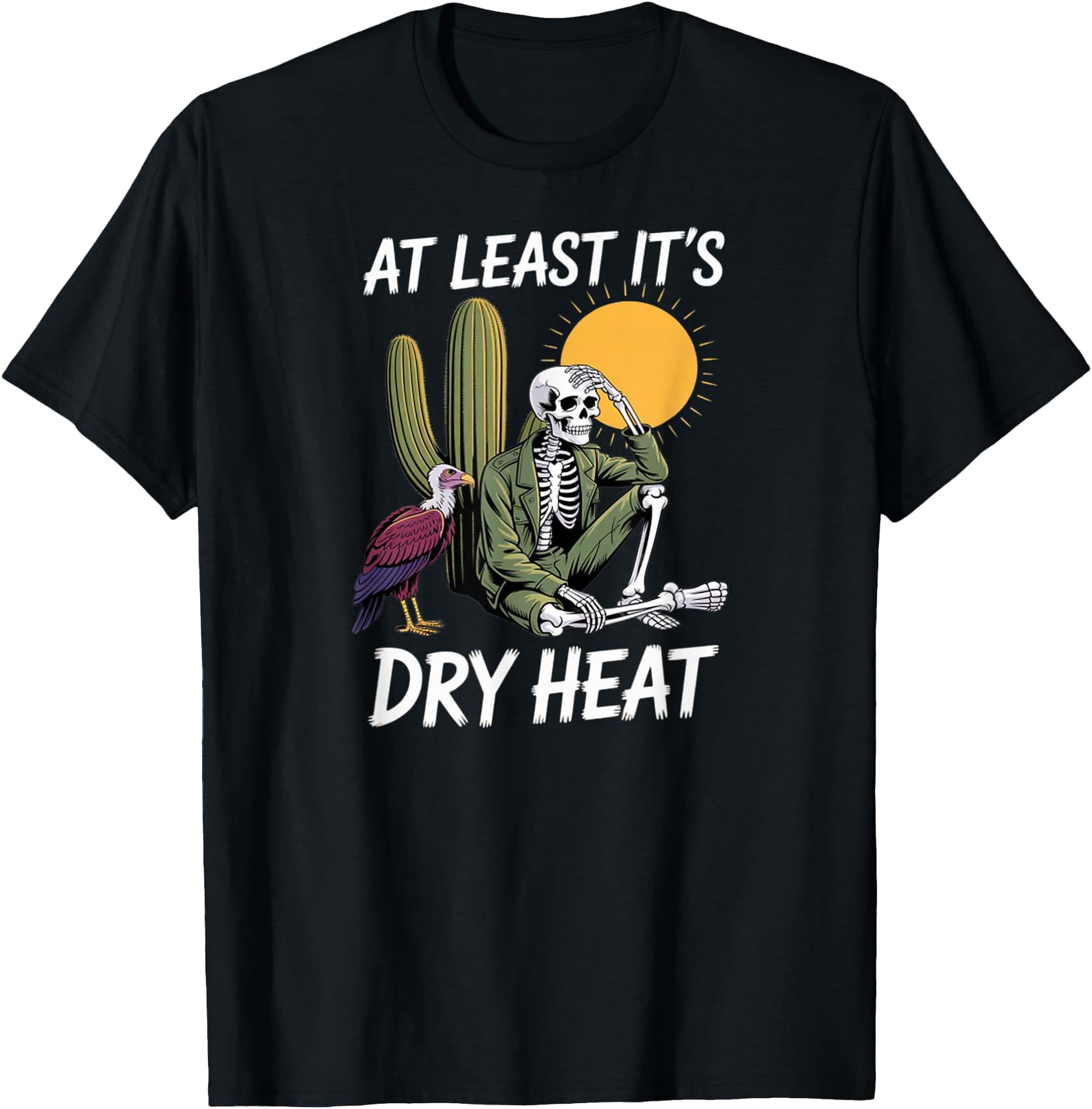 Quotes At Least It'S Dry Heat Cute Vulture & Skeleton T-Shirt - Walmart.com