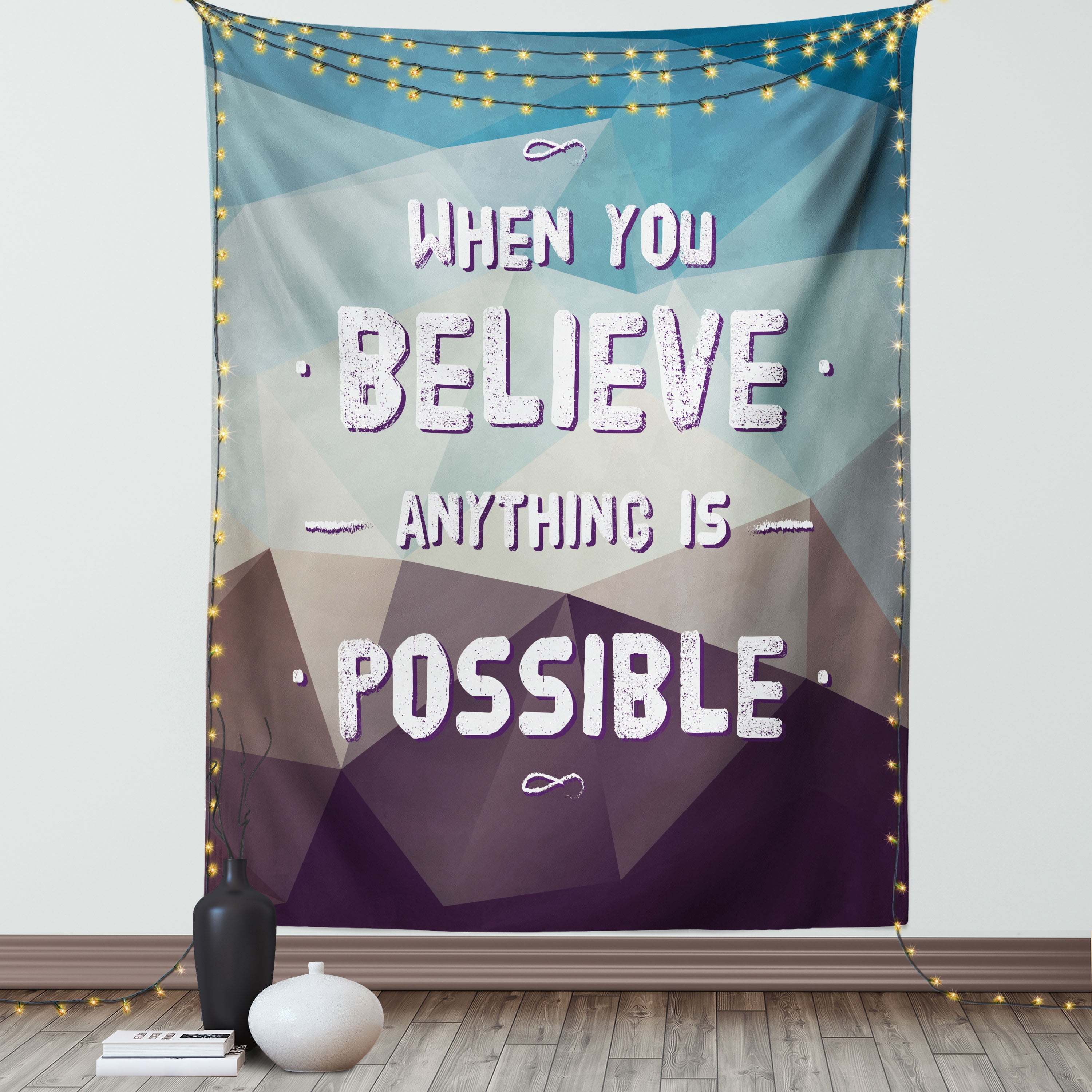 Quotes Decor Wall Hanging Tapestry, "When You Believe Anything is ...