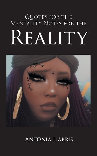 Quotes for the Mentality Notes for the Reality, (Paperback) - Walmart ...