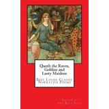 Quoth the Raven, Goblins and Lusty Maidens: Best Loved Classic ...