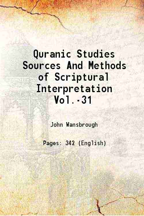 Quranic Studies Sources And Methods of Scriptural Interpretation Vol.-31 1907 - Walmart.com