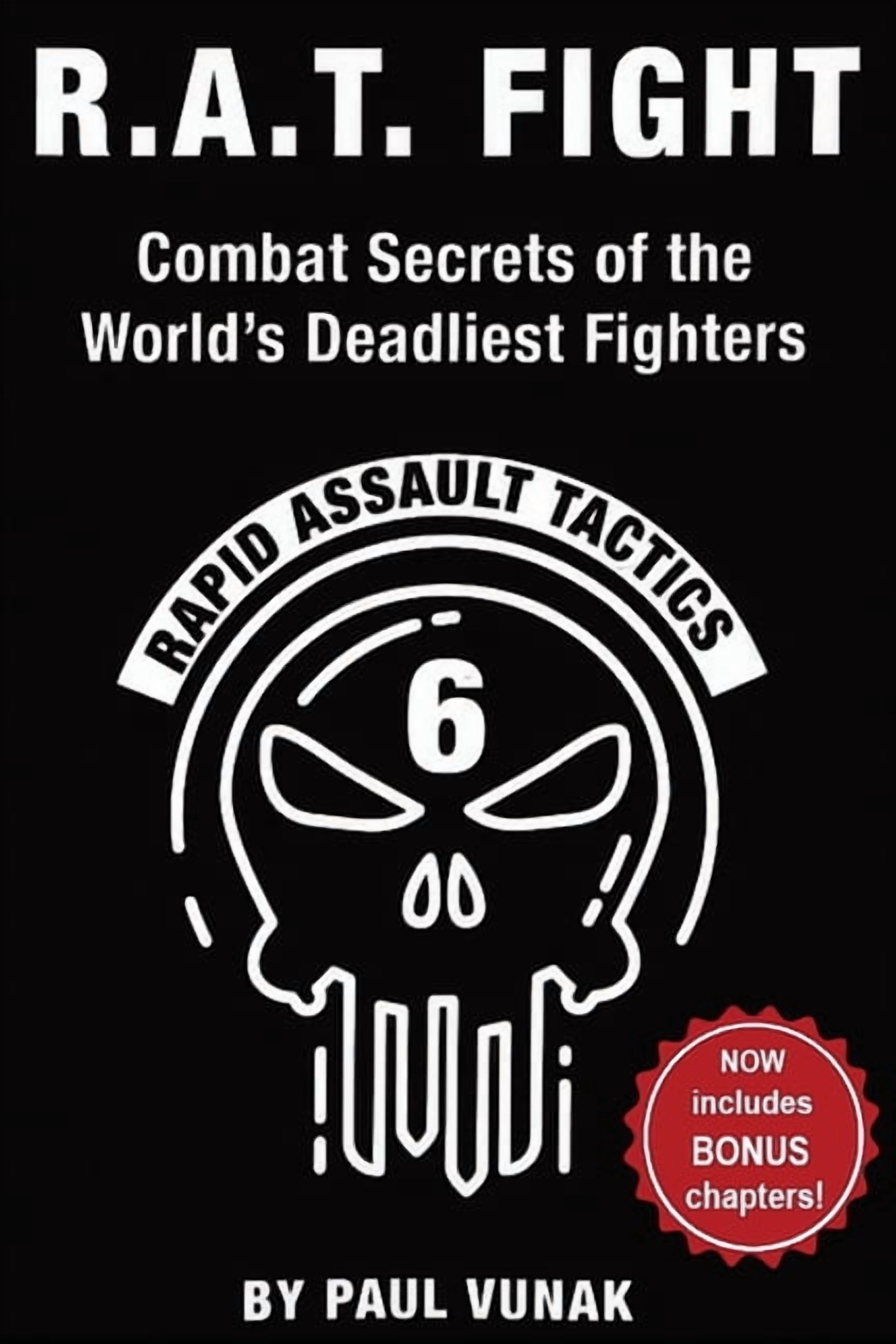 R.A.T. FIGHT Combat Secrets of the World's Deadliest Fighters: Rapid ...