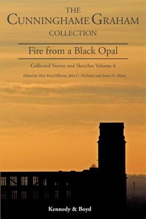 Fire from a Black Opal: Collected Stories and Sketches Volume 4 ...