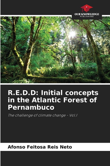 R.E.D.D: Initial concepts in the Atlantic Forest of Pernambuco ...