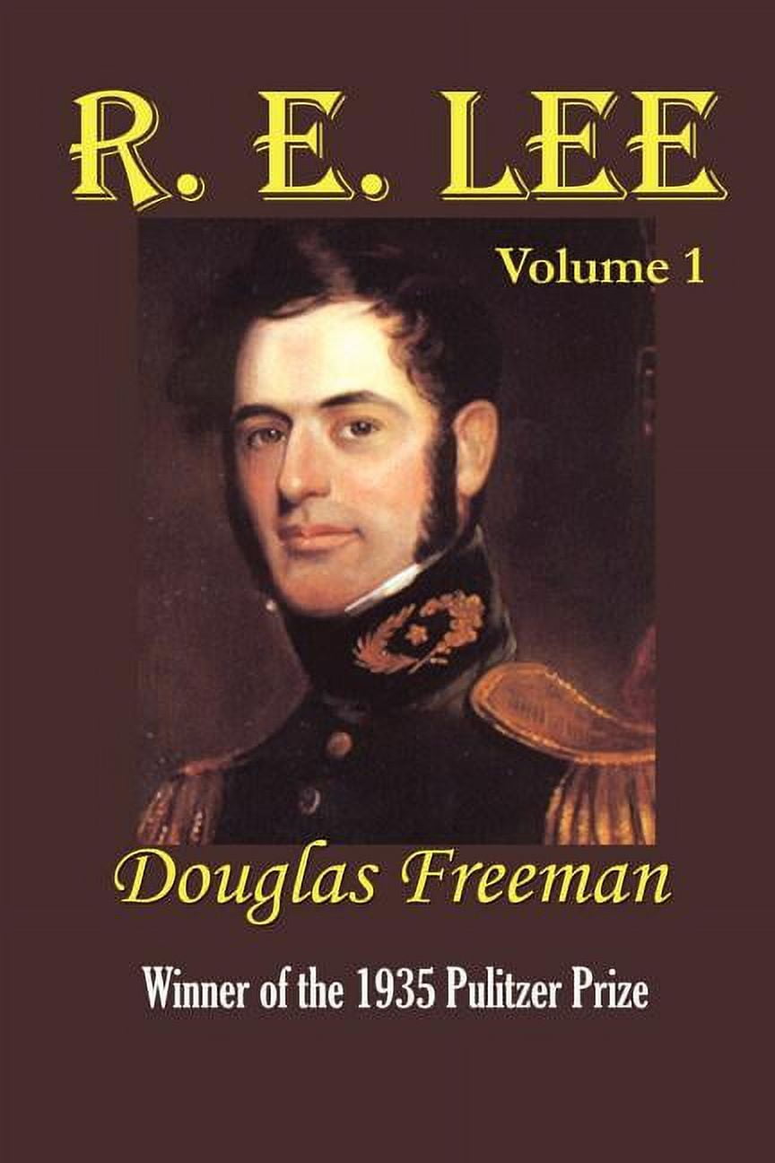 R.E. Lee: R. E. Lee: A Biography (Paperback) - Walmart.com