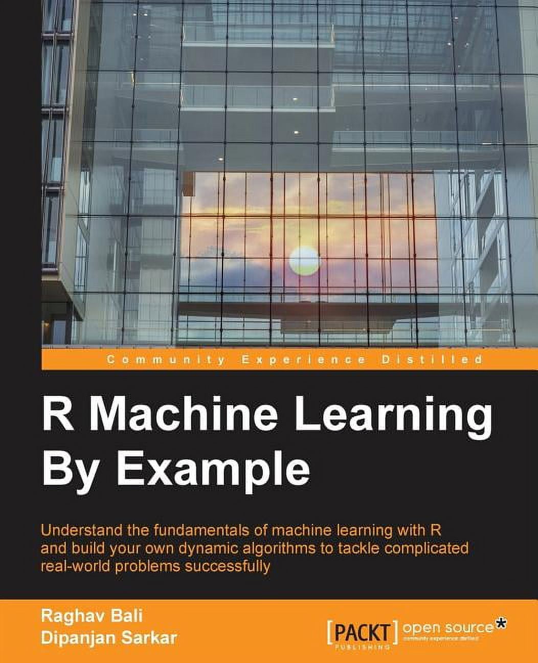R Machine Learning By Example: Understand the fundamentals of machine ...