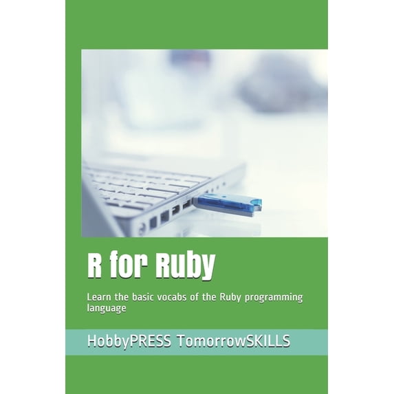 R for Ruby: Learn the basic vocabs of the Ruby programming language ...
