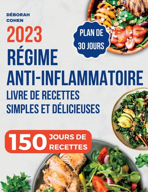 Régime Anti Inflammatoire Livre De Recettes Simples Et Délicieuses