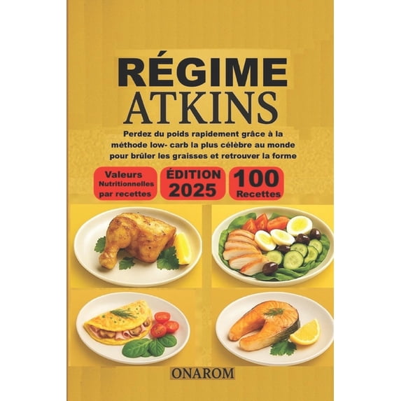 RÃ©gime Atkins: Perdez du poids rapidement grÃ¢ce Ã la mÃ©thode low ...