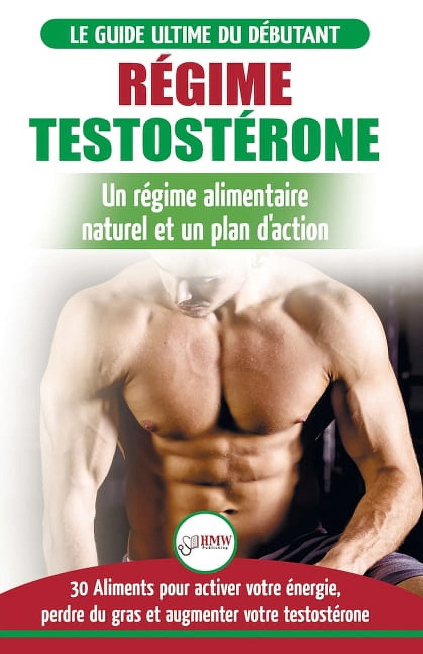 Régime Testostérone: Guide du débutant et plan d'action - 30 aliments ...