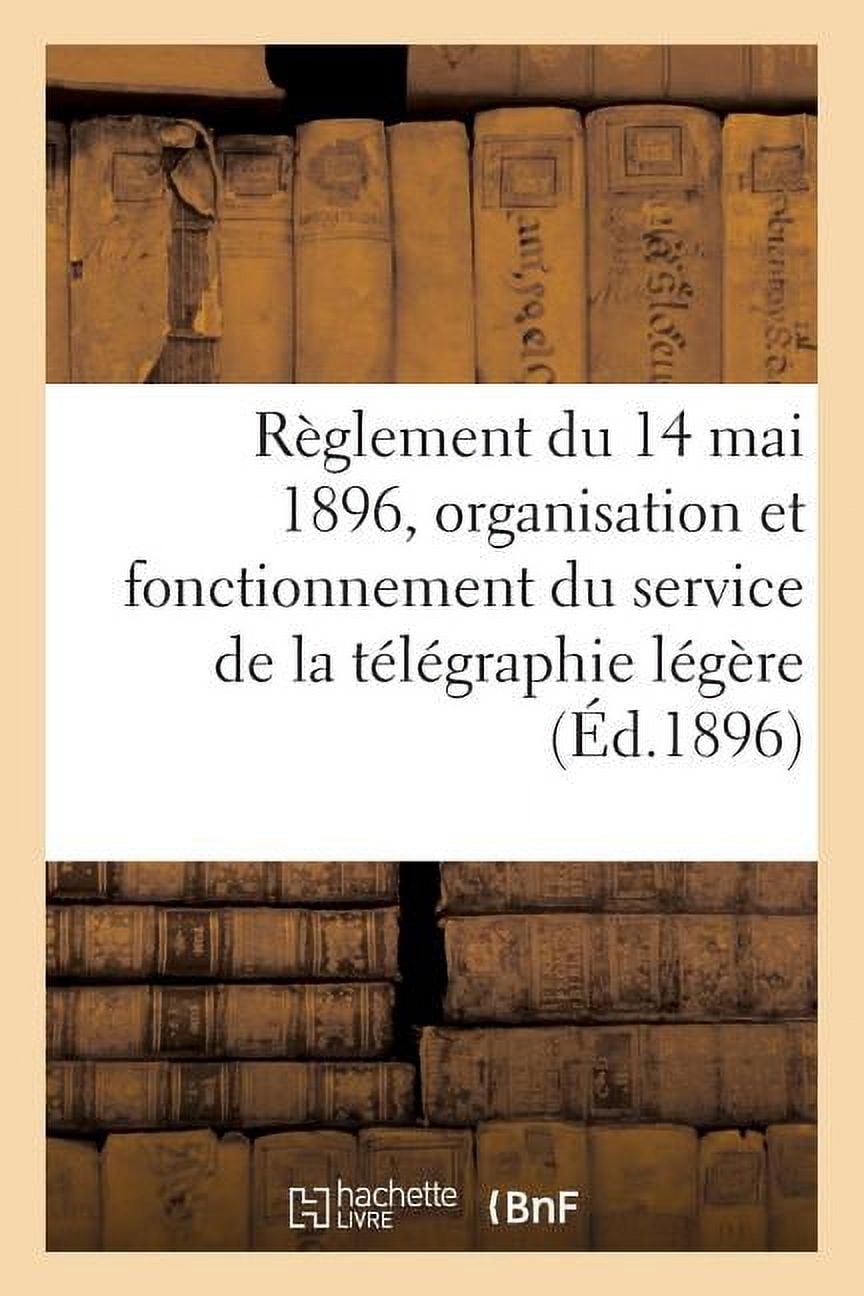 R Glement Du 14 Mai 1896 Sur L'organisation Et Le Fonctionnement Du ...