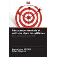 RÃ©sistance mentale et solitude chez les athlÃ¨tes, (Paperback ...