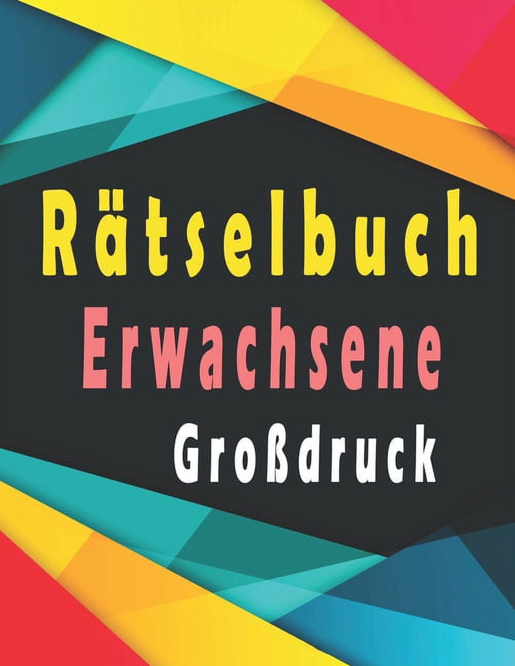 Rätselbuch Erwachsene: 120+ großdruck rätsel für Erwachsene, Wörter suchen, Sudoku, Wörter ...