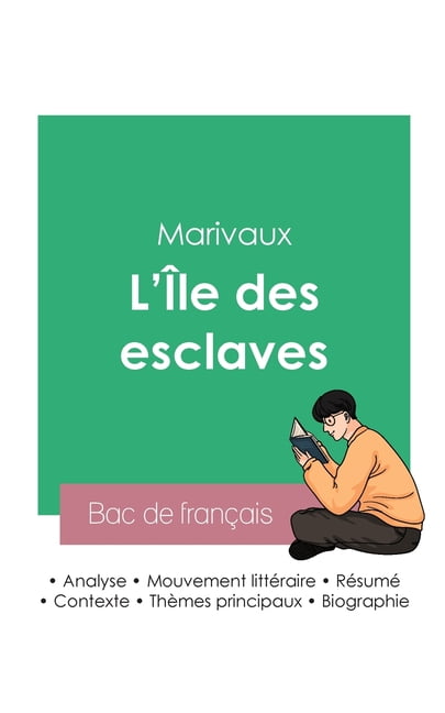 R?ussir son Bac de fran?ais 2023 : Analyse de L'?le des esclaves de Marivaux - Walmart.com