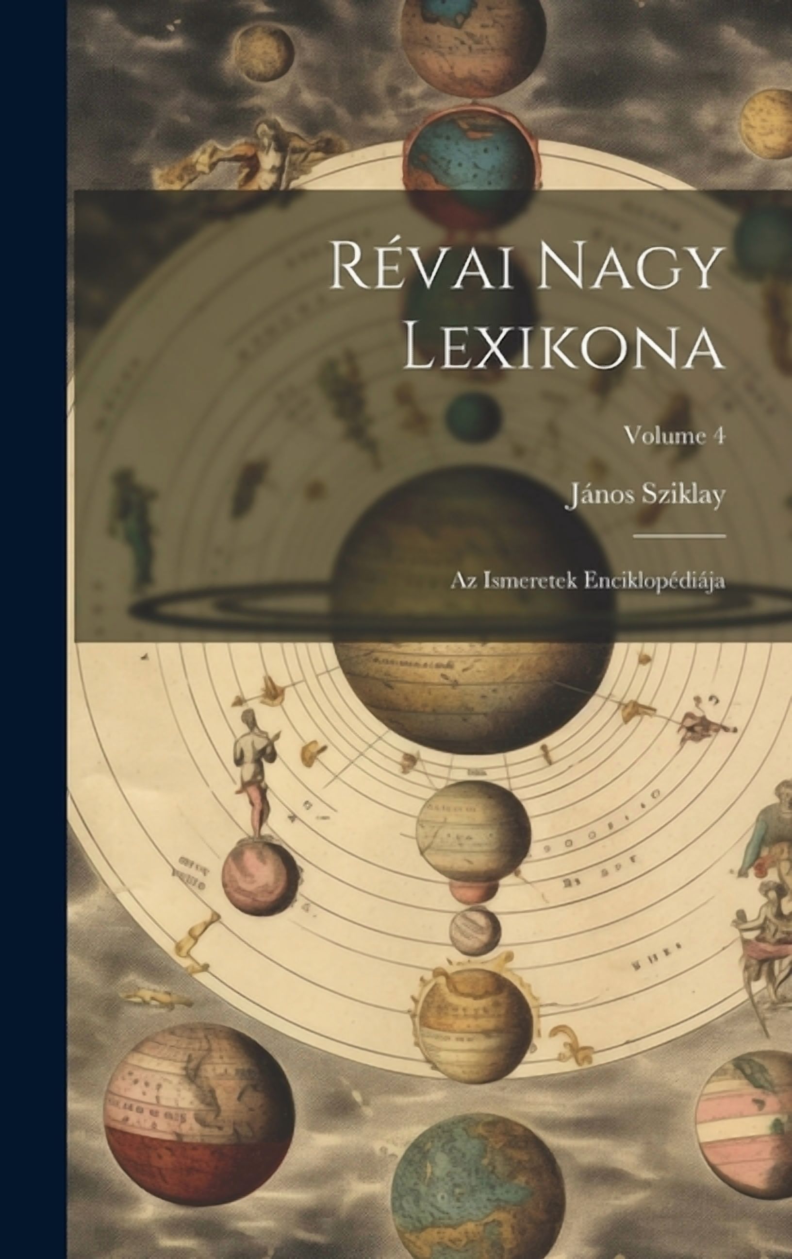 Révai nagy lexikona; az ismeretek enciklopédiája; Volume 4 (Hardcover ...