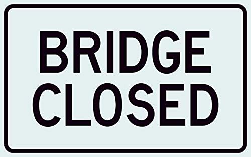 R112B Bridge Closed Sign Funny Metal Sign Metal Plaques and Signs Size ...