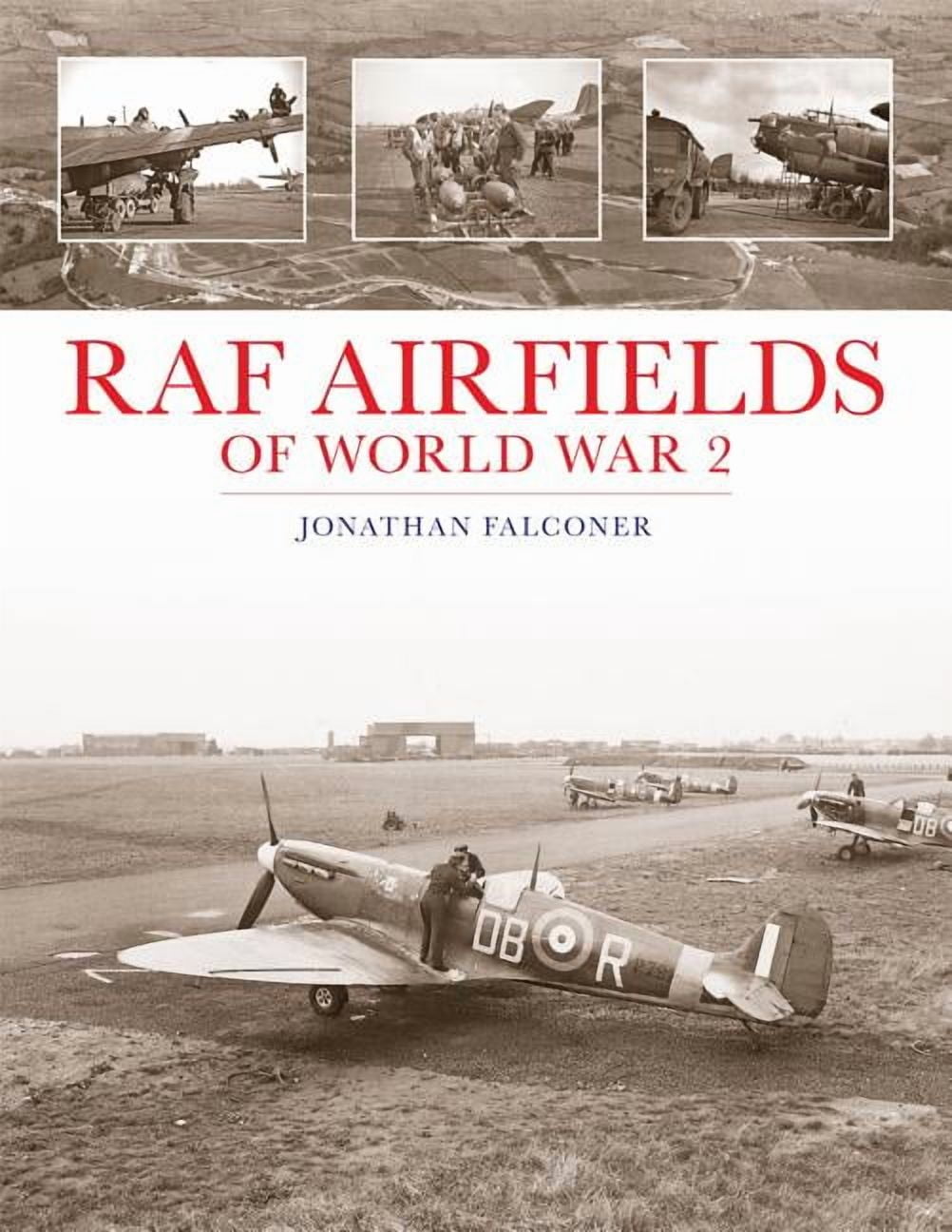 RAF Airfields of World War 2 (Hardcover) by Jonathan Falconer - Walmart.com