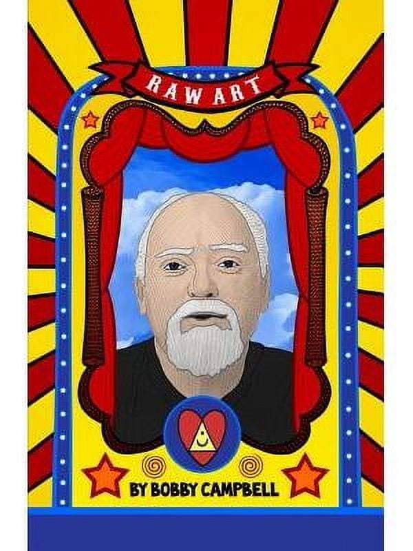 RAW Art : The Illustrated Lives and Ideas of Robert Anton Wilson ...