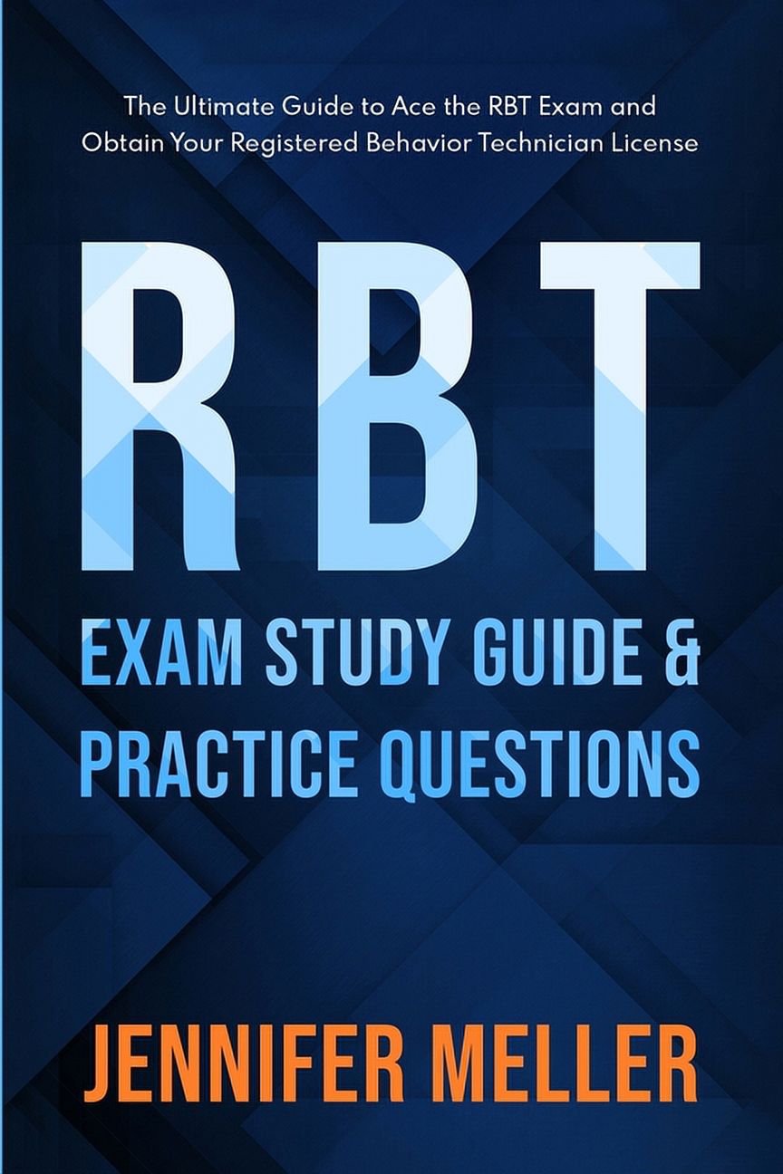 RBT Exam Study Guide and Practice Questions: The Ultimate Guide to Ace ...