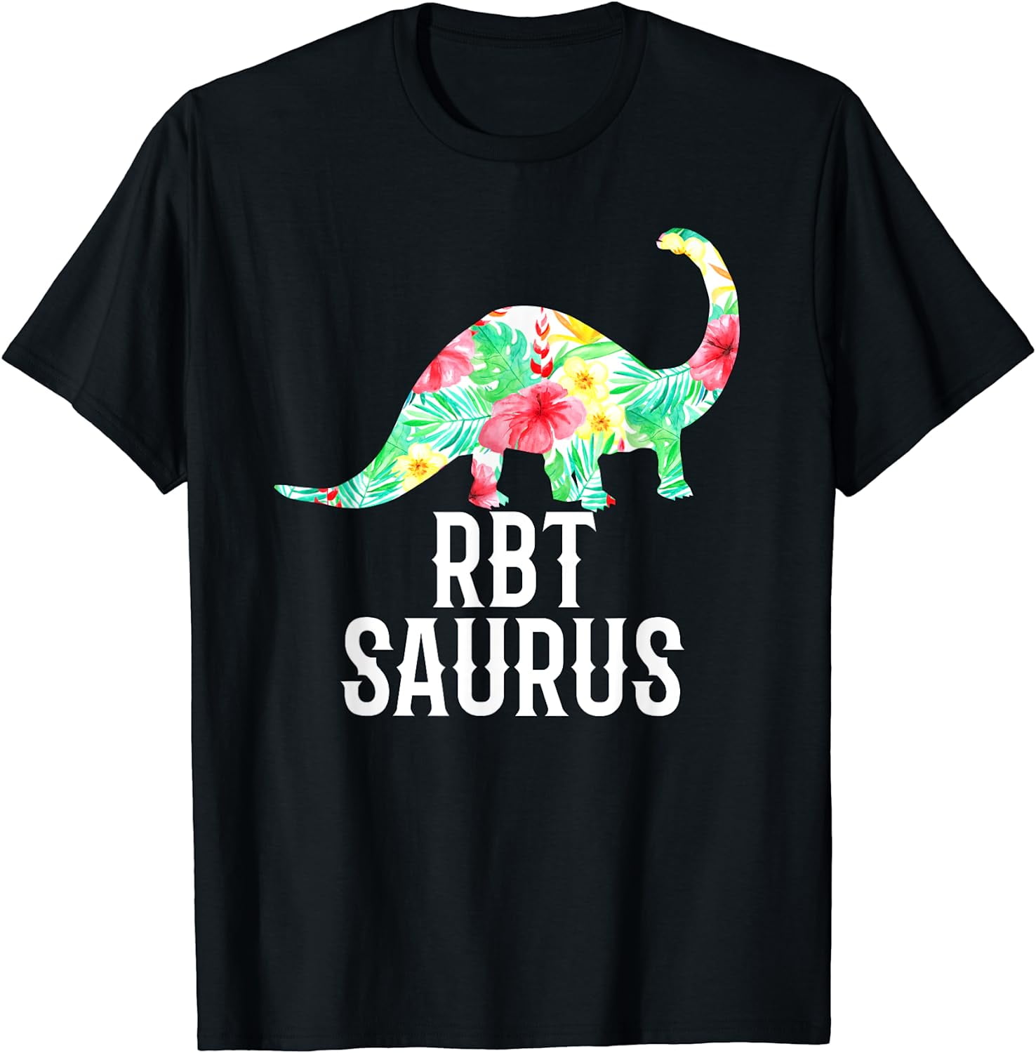 RBT Saurus Funny Dinosaur Registered Behavior Technician T-Shirt Black ...