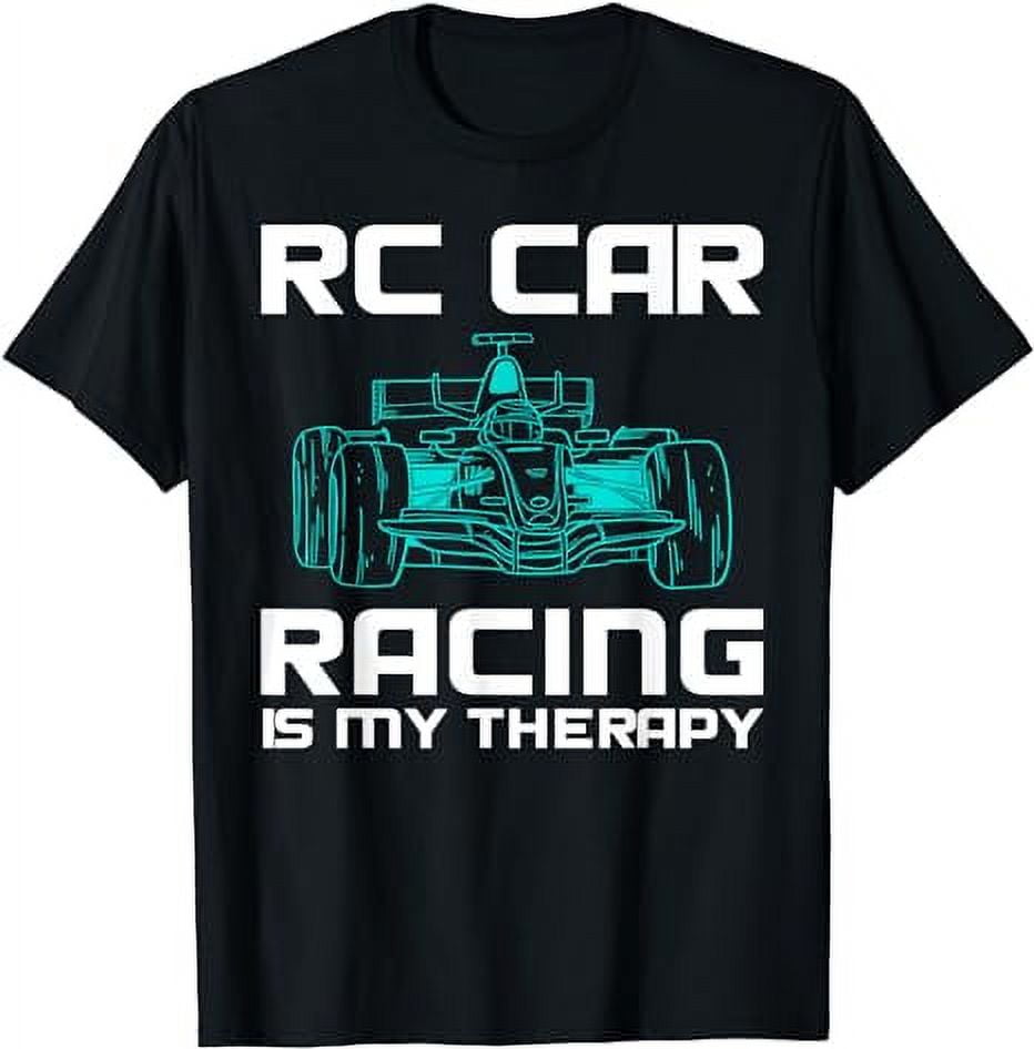 RC Car Racing Is My Therapy Remote Controlled Car T-Shirt - Walmart.com