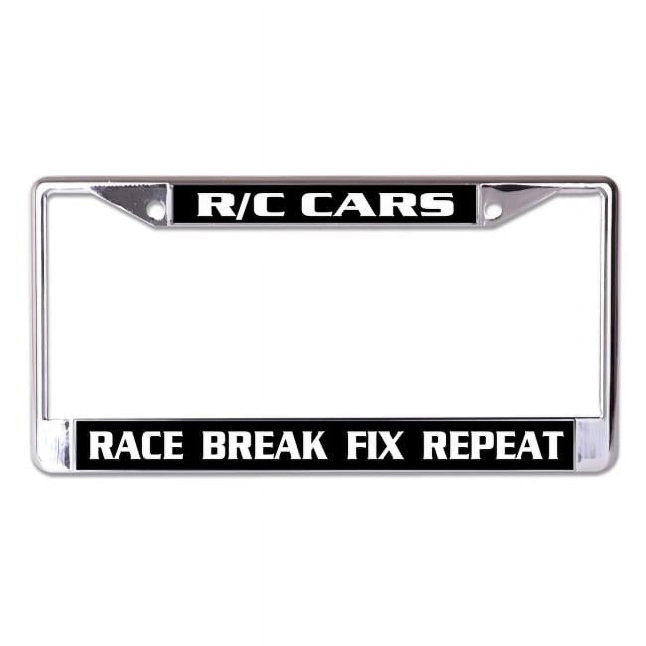 RC Cars Race Break Fix Repeat Chrome License Plate Frame - Walmart.com