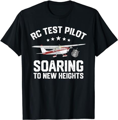 RC Plane Remote Control RC Test Pilot Soaring To New Heights T-Shirt ...