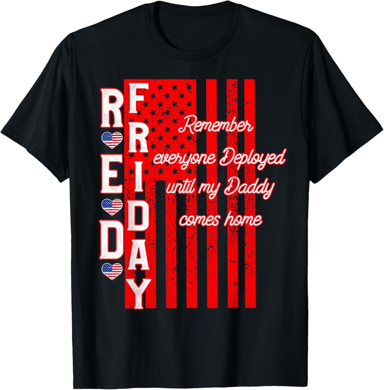 RED Friday Remember all deployed until Daddy comes TShirt - Walmart.com