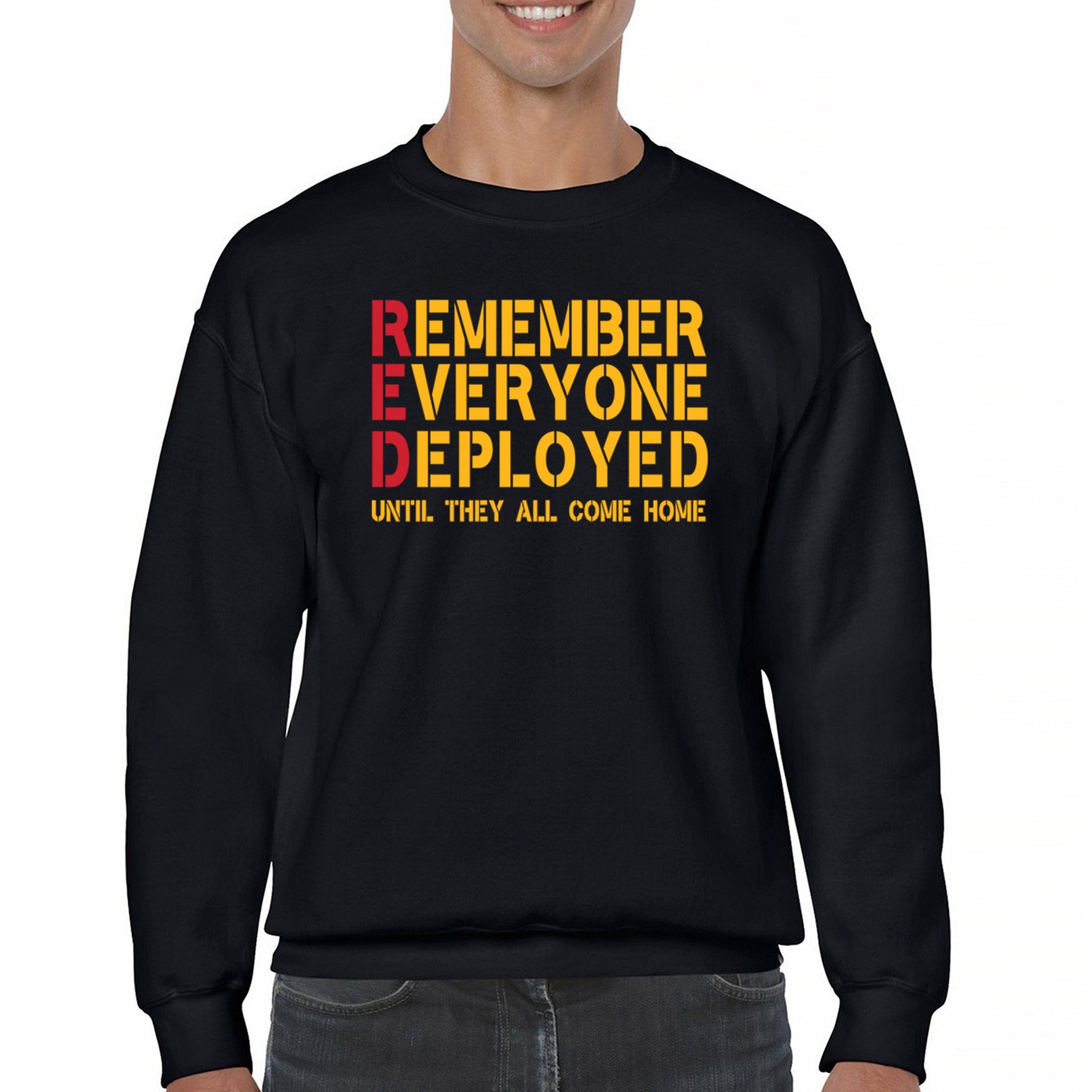 RED Until They All Come Back Sweatshirt Remember Everyone Deployed ...