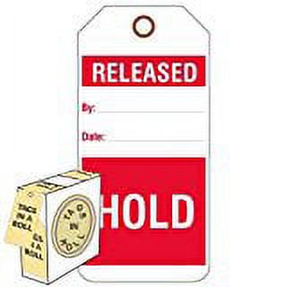 RELEASED / HOLD Tags, 6-1/4" x 3", White Vinyl, Dispenser Roll - Box of ...