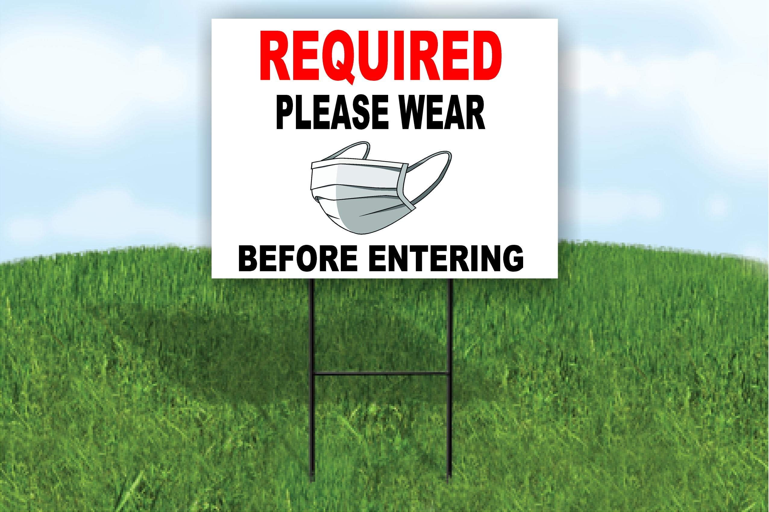 REQUIRED PLEASE WEAR FACE MASK BEFORE ENTERING Yard Sign ROAD SIGN with ...