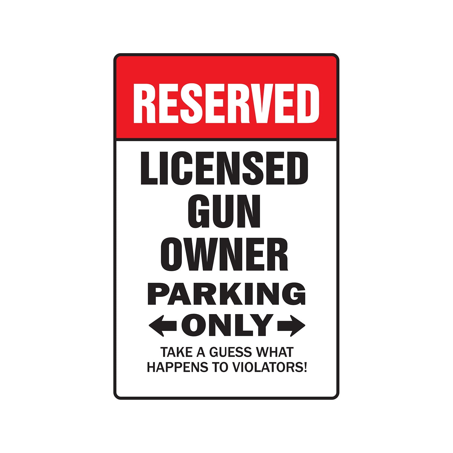 RESERVED LICENSED GUN OWNER Parking Aluminum Sign weapon shooting range ...