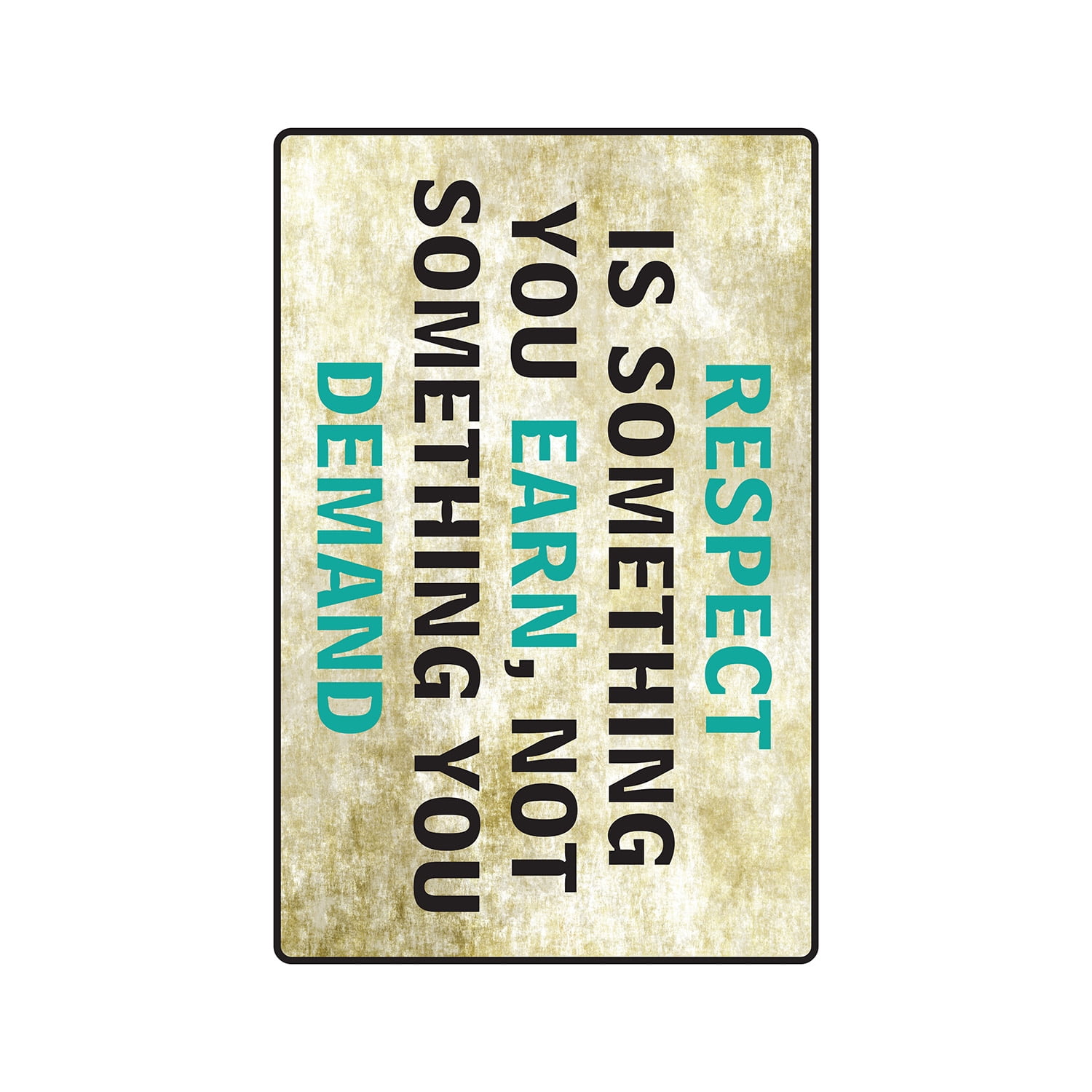 RESPECT IS SOMETHING YOU EARN Decal respectful behave kids children ...