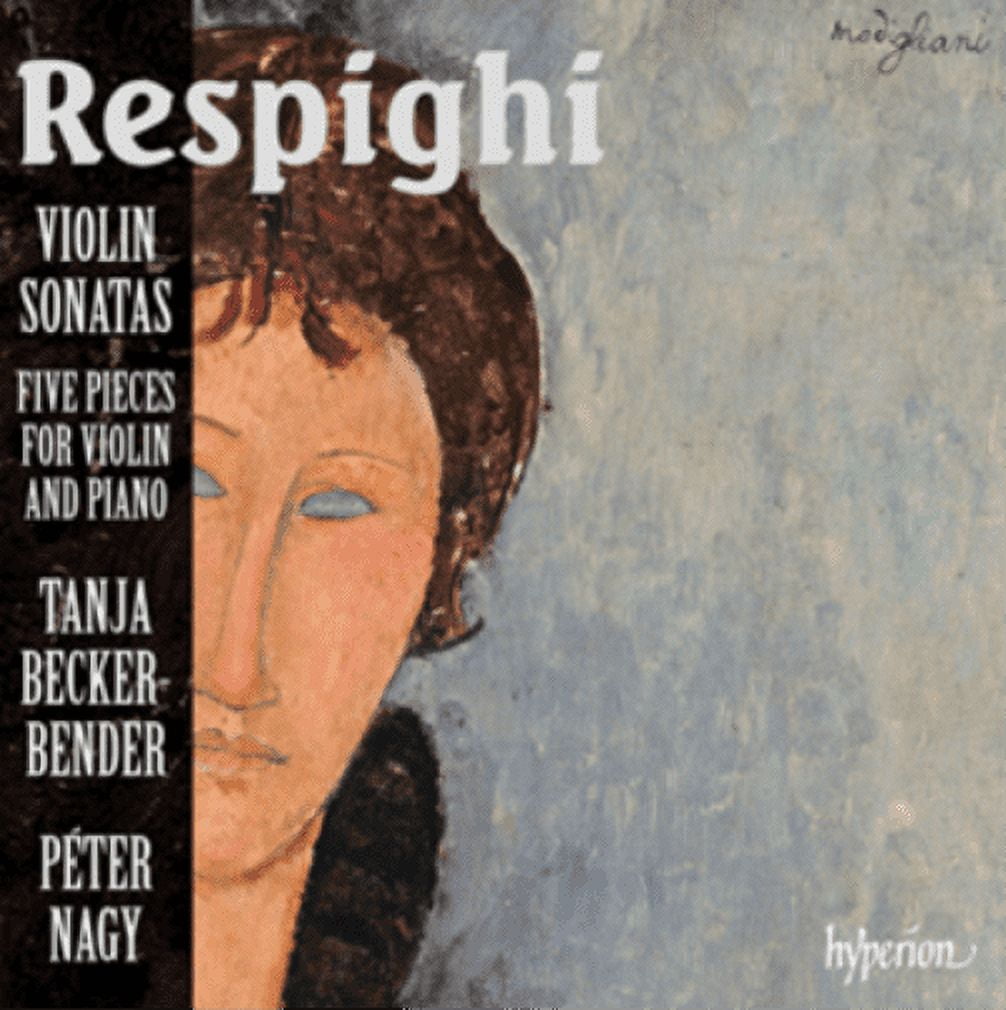 Respighi: Violin Sonatas/Five Pieces for Violin and Piano/... Ottorino ...