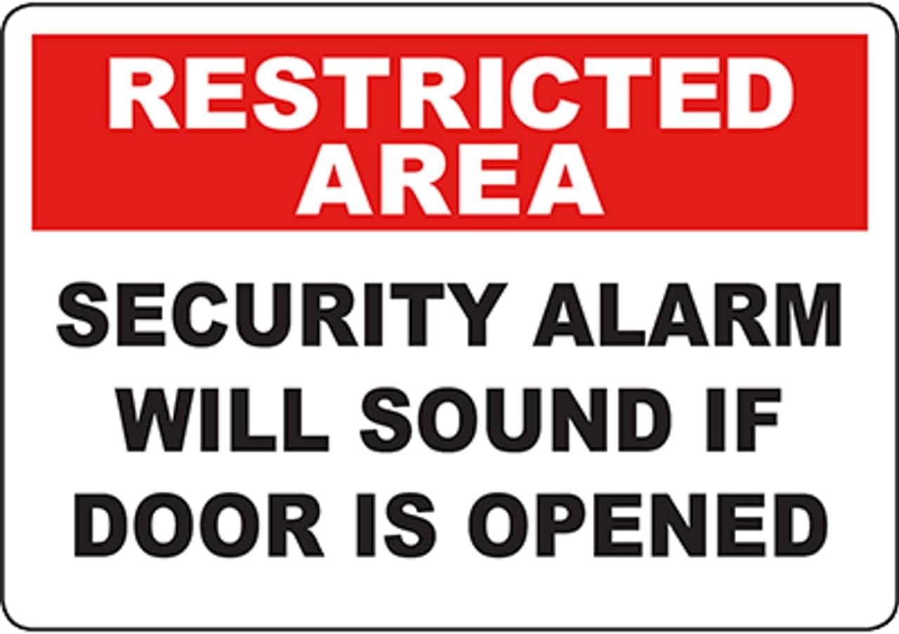 RESTRICTED AREA Security Alarm Will Sound If Door Is Opened Sign Safety ...