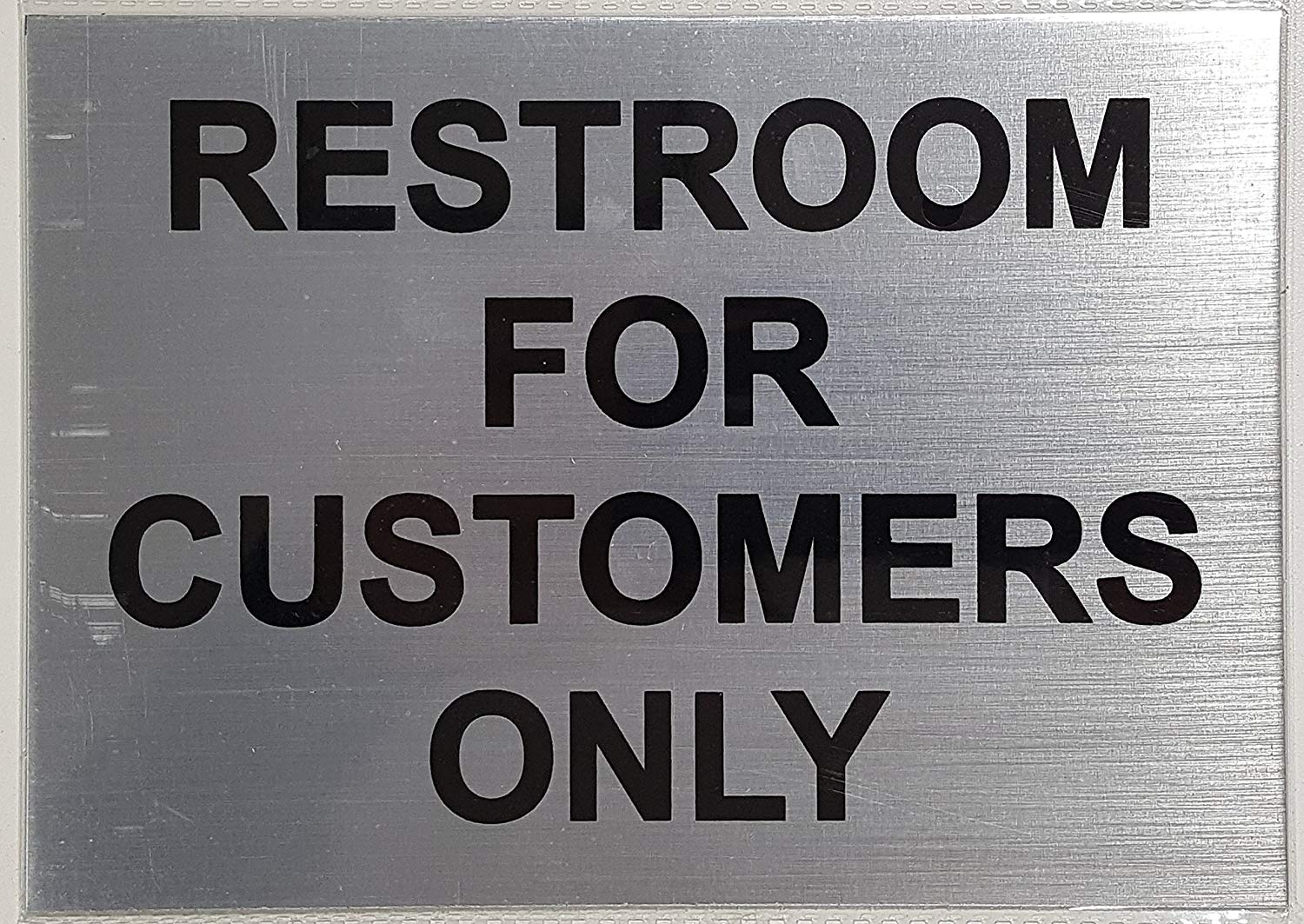 RESTROOM FOR CUSTOMER ONLY SIGN ( aluminium, Brush Aluminium , 5 X 7 ...