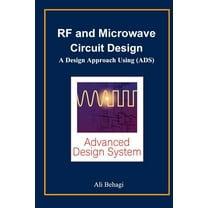 RF and Microwave Circuit Design: A Design Approach Using (ADS) (Hardcover) - Walmart.com
