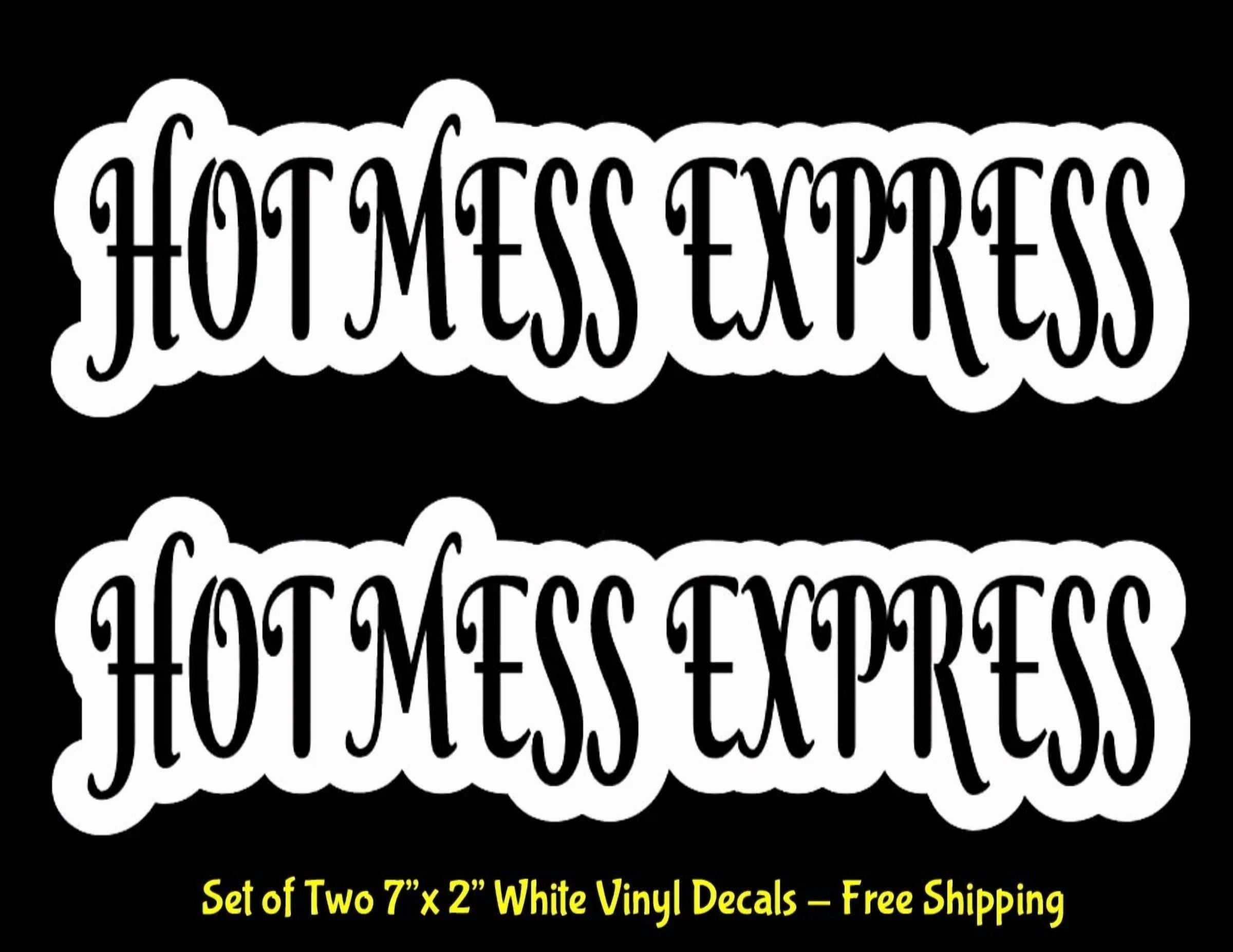 RILYN- Hot Mess Express Two 7" White Vinyl Decals Car Truck Window ...