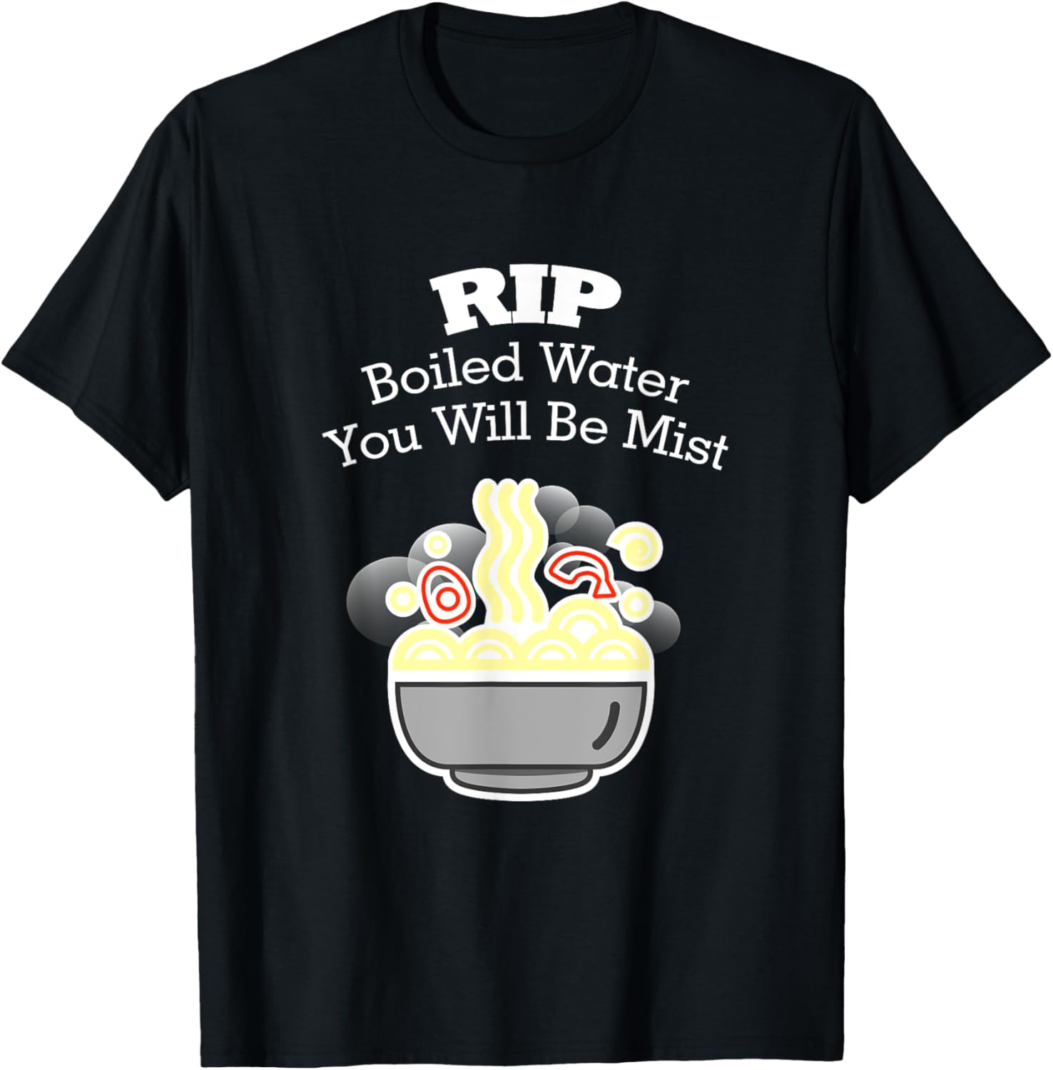 RIP Boiled Water You Will Be Mist Shirt Funny Water Shirt - Walmart.com