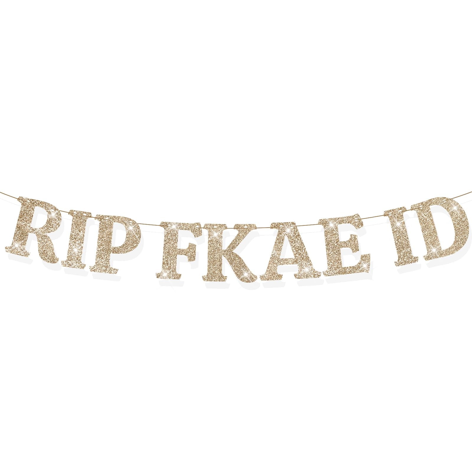 RIP Fake ID Banner KEF16 Pre Strung Champagne Glitter Funny 21st ...