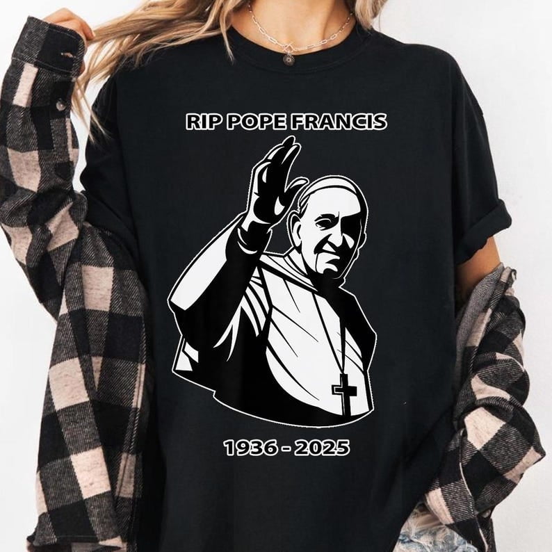 RIP Pope Francis Shirt 1936-2025, Rest In Peace Pope, Memorial Shirt - Walmart.com