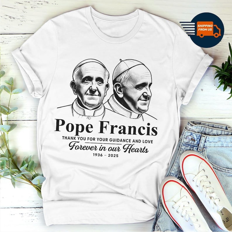 RIP Pope Francis T-Shirt, Thank You Father Pope Francis Shirt, Forever ...