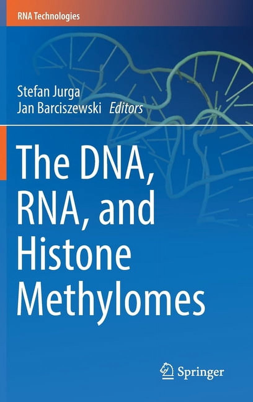RNA Technologies The Dna, Rna, and Histone Methylomes, (Hardcover ...