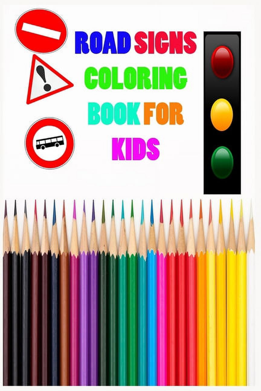 Road Signs Coloring Book for Kids: book of road signs for coloring ...