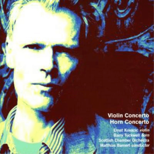 Violin and Horn Concertos (Bamert/scottish Co/kovacic) Robin Holloway ...