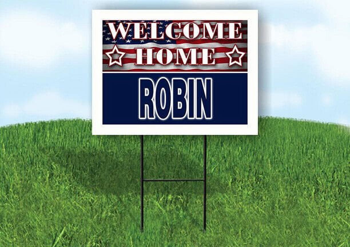 ROBIN WELCOME HOME FLAG 18 in x 24 in Yard Sign Road Sign with Stand ...