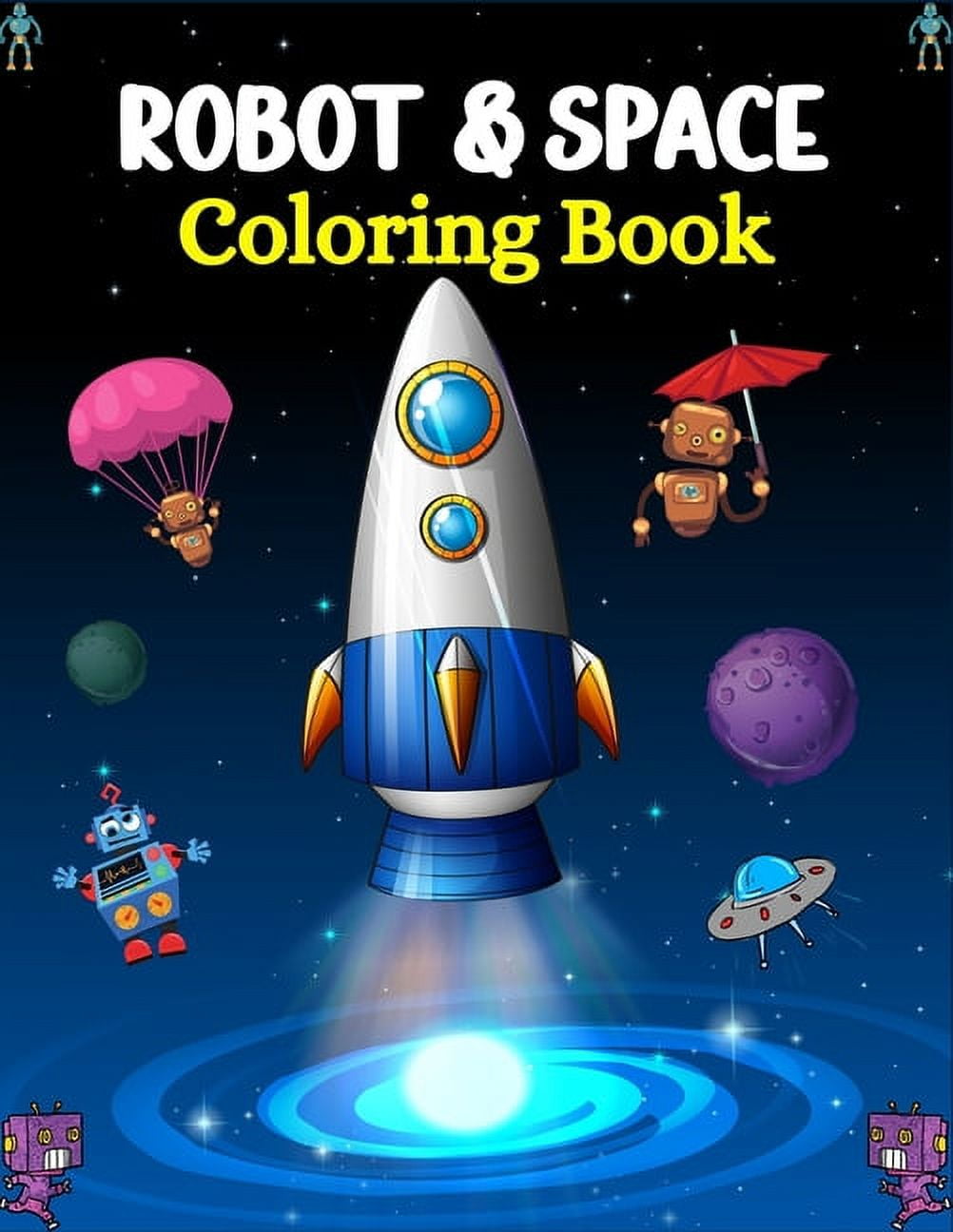 ROBOT & SPACE Coloring Book: Fun Outer Space & Robot Coloring Pages ...