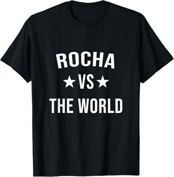 ROCHA Vs The World Family Reunion Last Name Team Custom T-Shirt ...